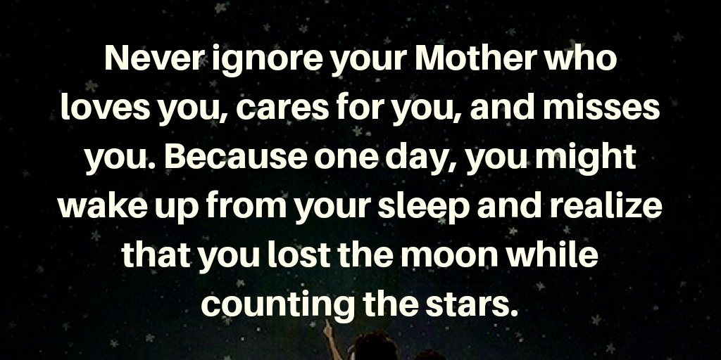 Never Ignore Your Mother